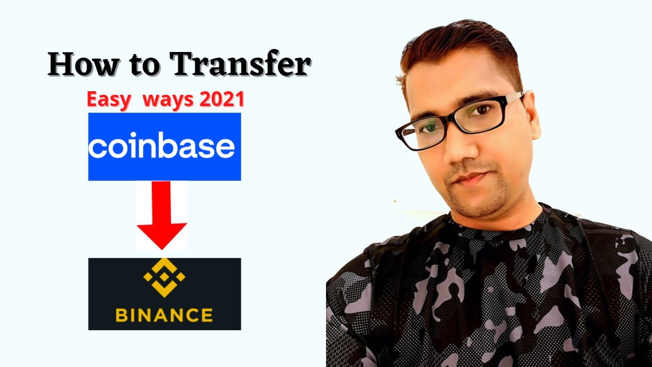 How to transfer Bitcoin from Coinbase to Binance in 2021 Easy Method ...