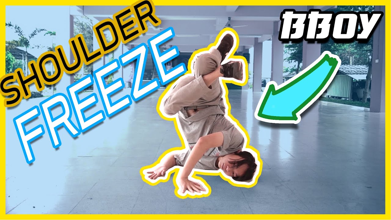 สอนBBOY ท่า Shoulder freeze | Breakdance TUTORIALS - YouTube