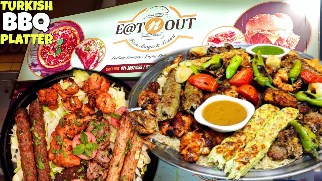 Turkish BBQ Platter | Eat N Out Restaurant | New Deals | Karachi Street ...