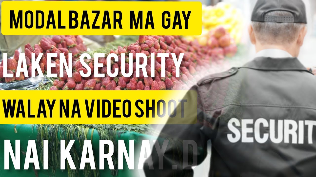 Raiwend model bazaar gay security officer na video shoot nai karnay di 🥺 - YouTube