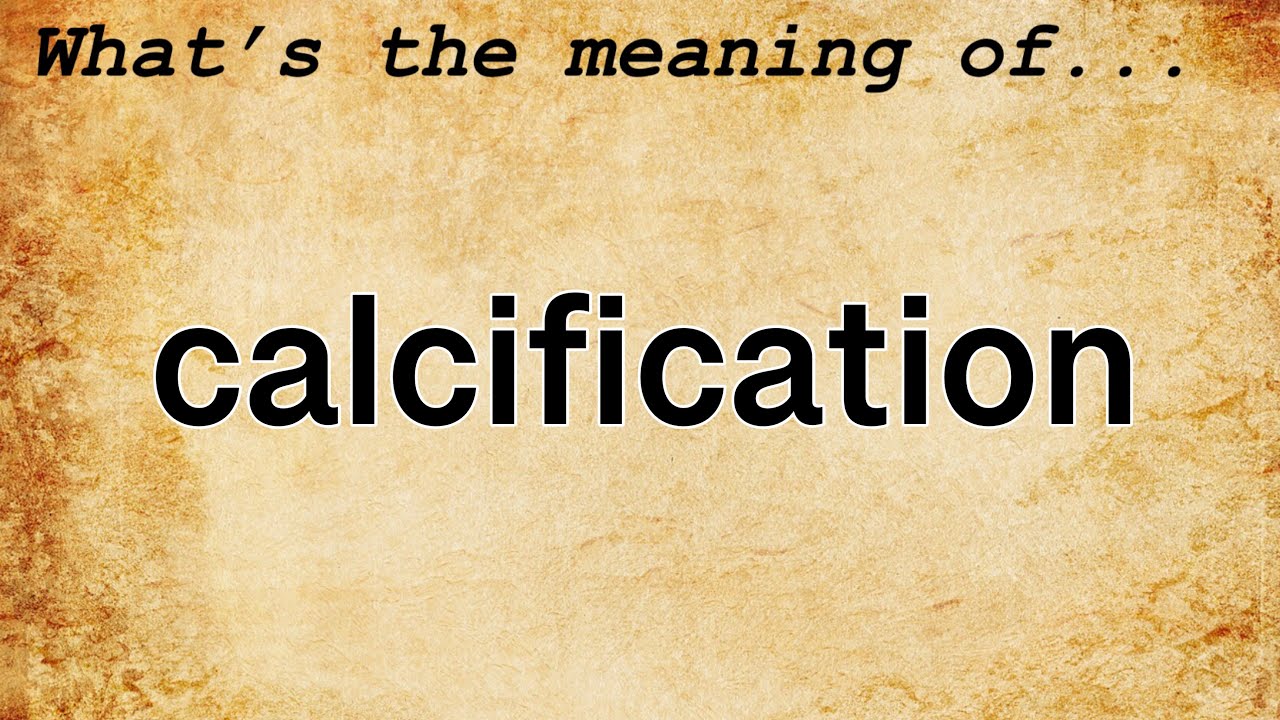 Calcification Meaning : Definition of Calcification - YouTube