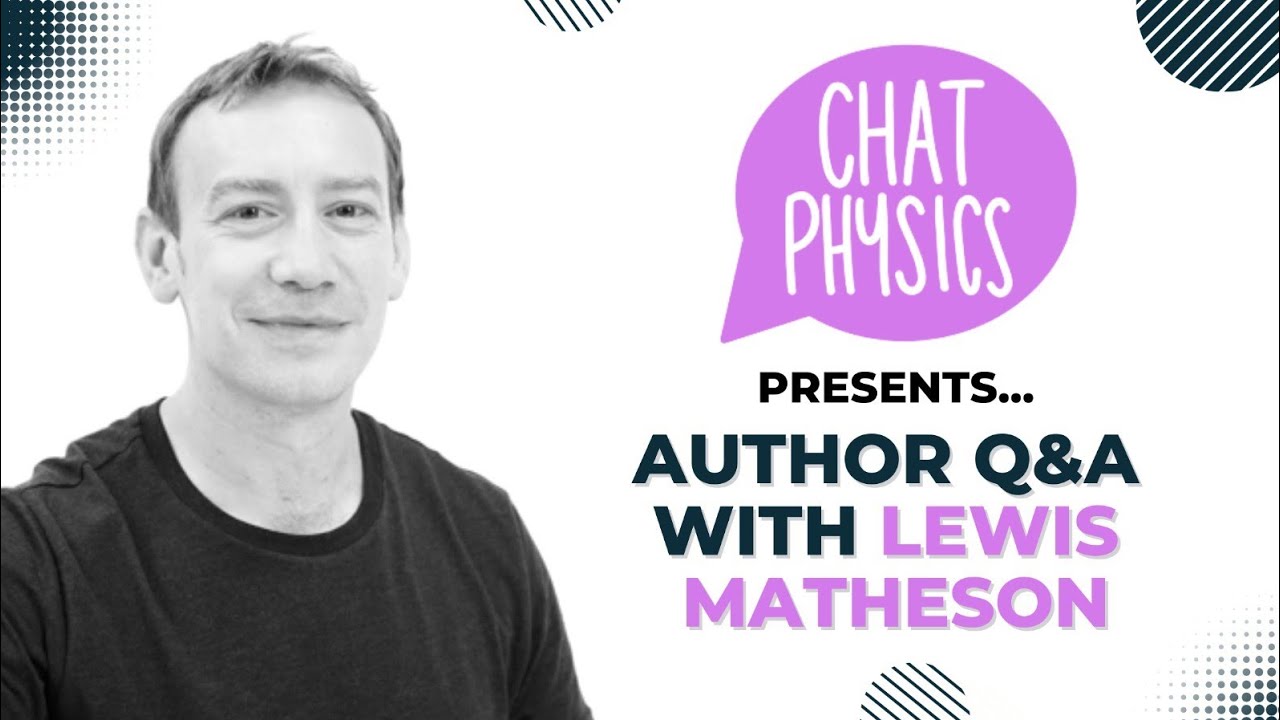 Author Q&A: Lewis Matheson - The Daily Workout A-level Physics - YouTube