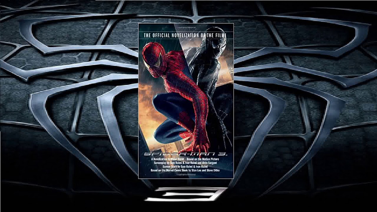 Spi Of The Nite Review: The Spider-Man 3 Movie Novelization - YouTube