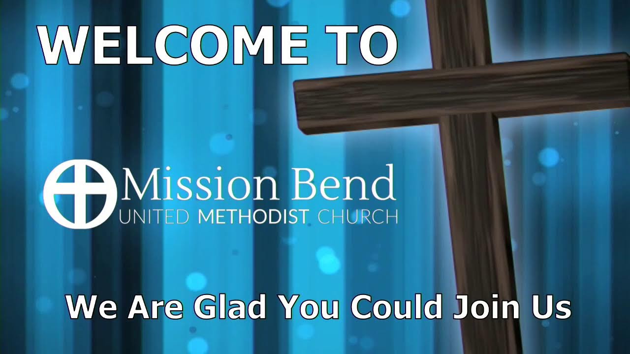 Mission Bend United Methodist Church - YouTube