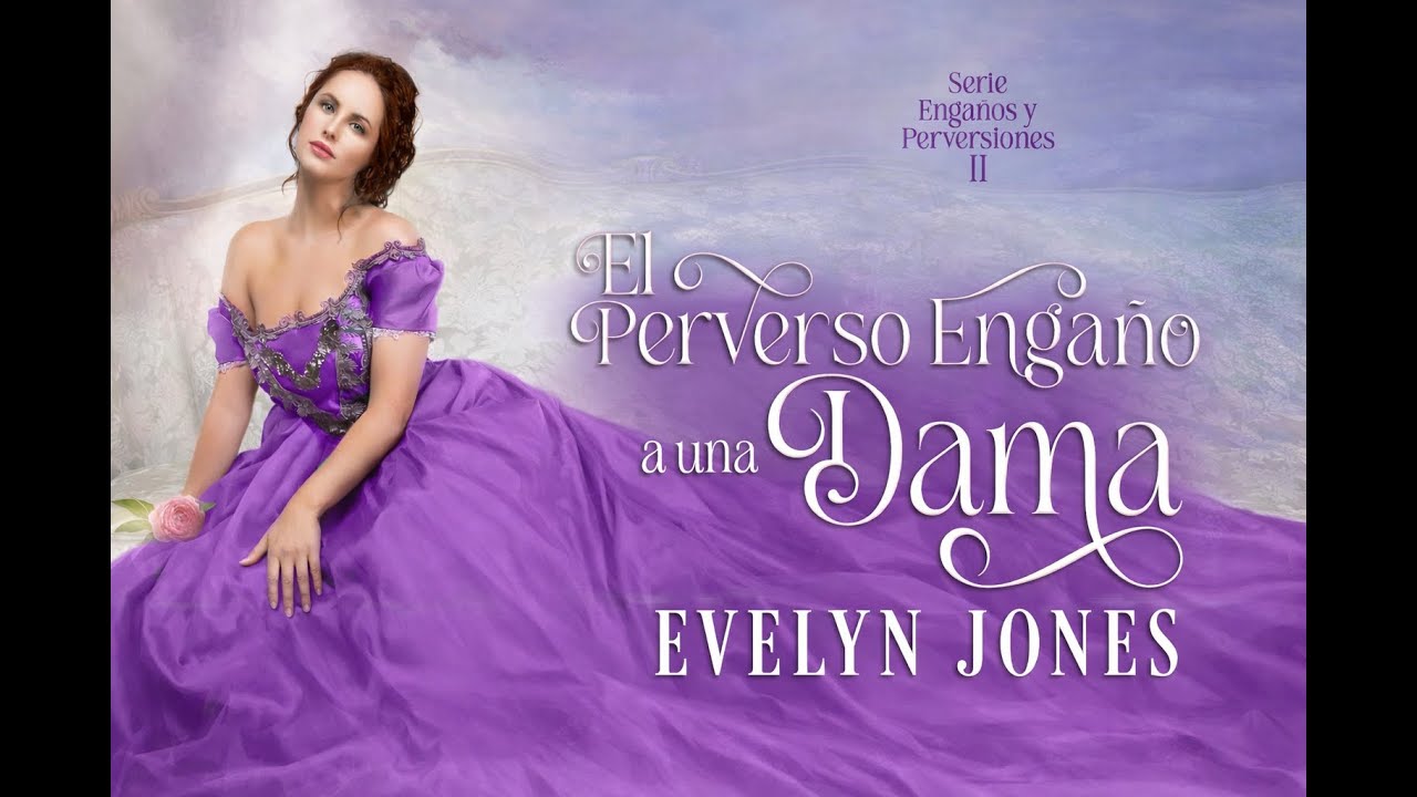 Libro 2 - El perverso engaño de una dama Cap 26 - YouTube