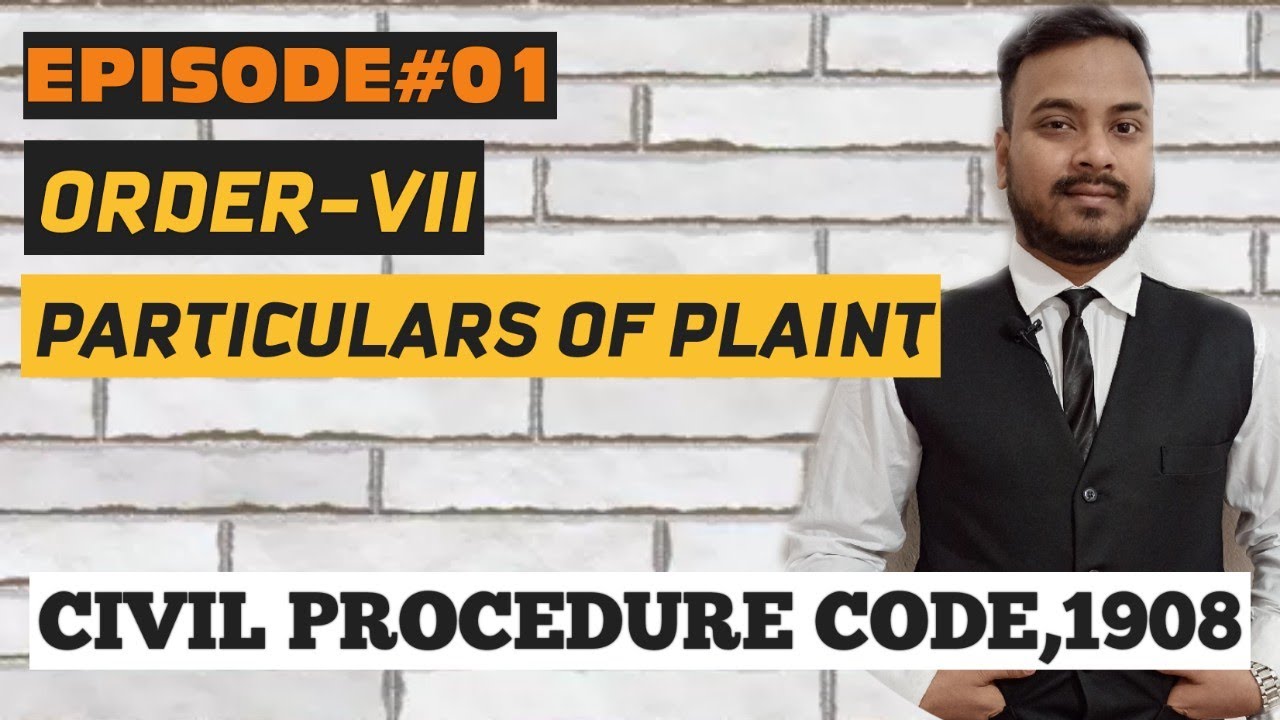 ORDER-VII/PLAINT/particulars of plaint/civil procedure code,1908 - YouTube