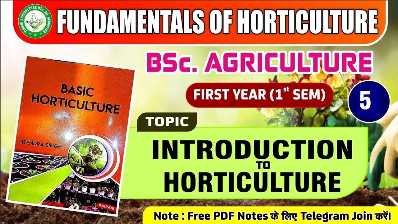 FUNDAMENTALS OF HORTICULTURE|INTRODUCTION TO HORTICULTURE |Lecture -5 ...