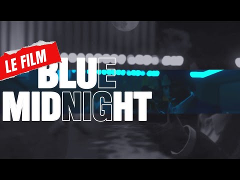 BLUE MIDNIGHT - Le Film - YouTube