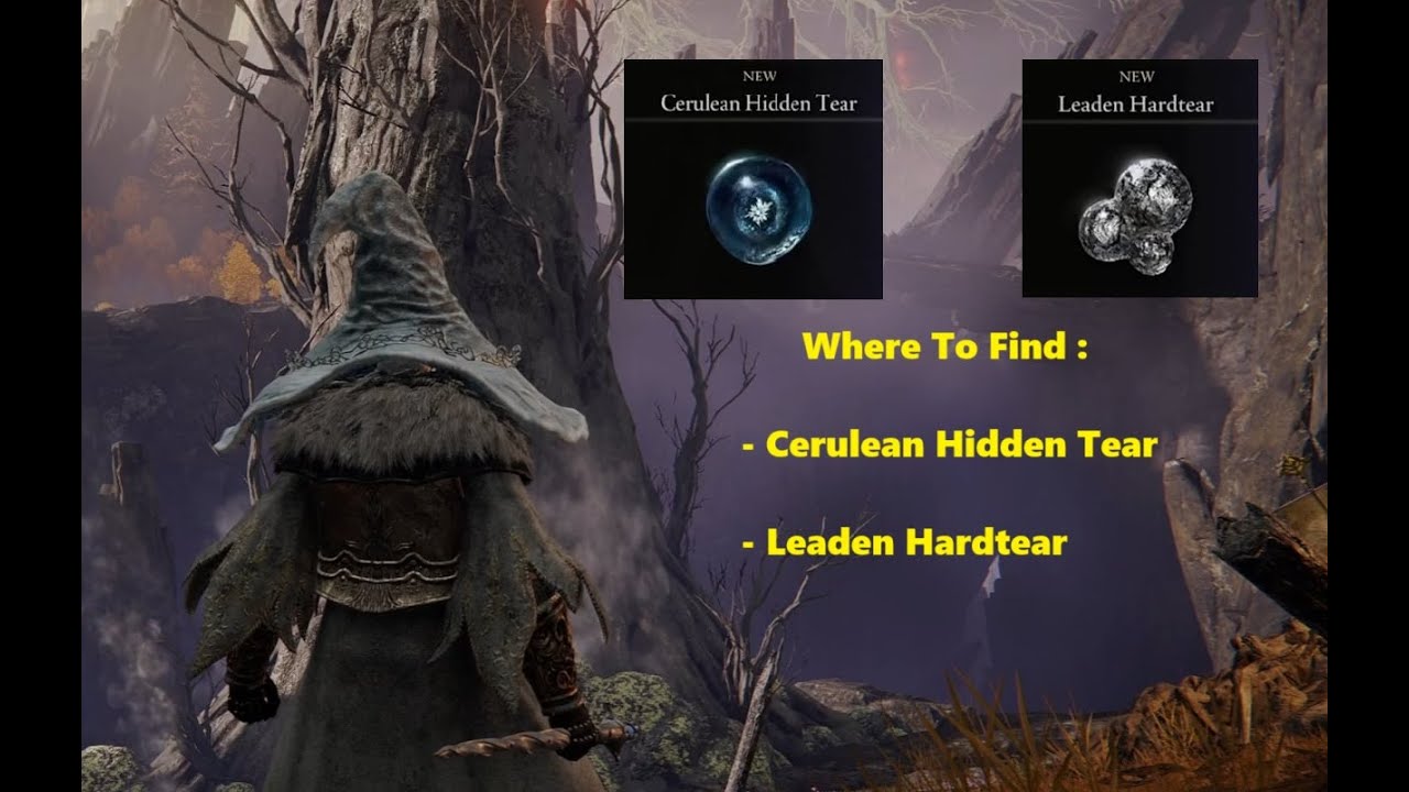 Cerulean Hidden Tear + Leaden Hardtear Location (Ulcerated Tree Spirit ...