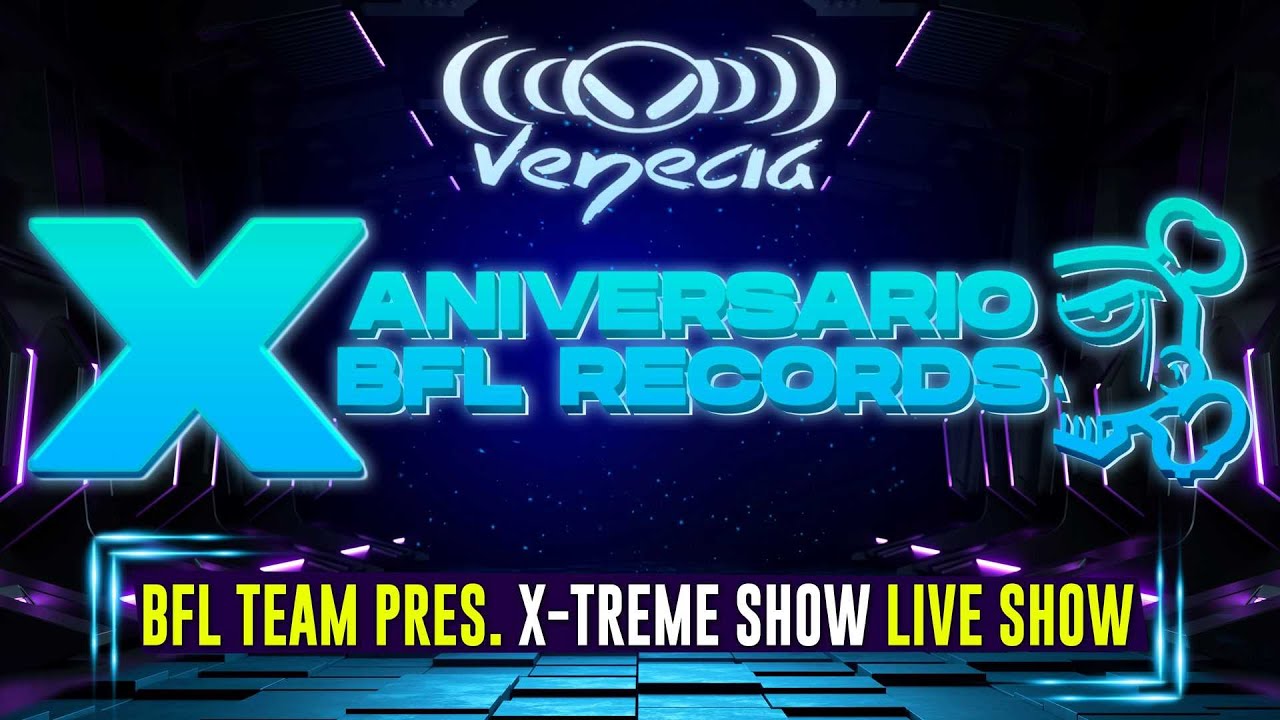 BFL TEAM Pres. X-Treme Show (Live Show) | X Aniviersario BFL Records ...