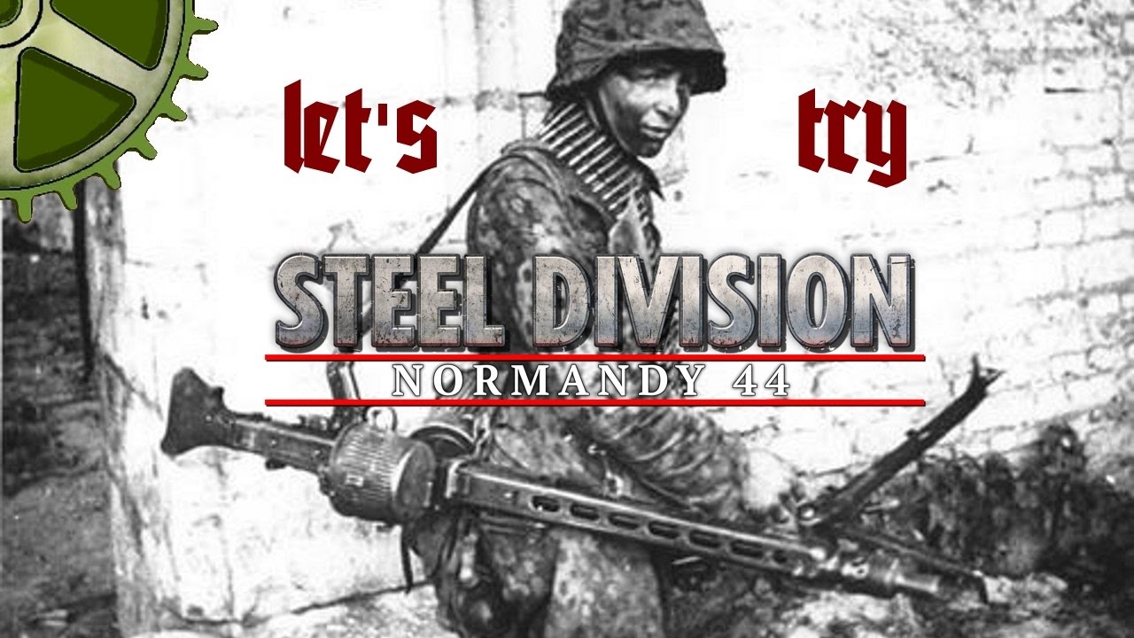 Let's Try Steel Division, Normandy 44, Deck Building 17th SS Pz ...