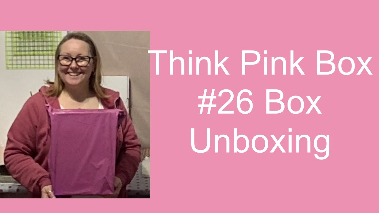 Think Pink Box #26 Unboxing - YouTube