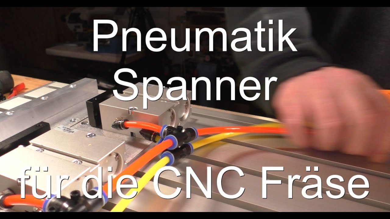 Pneumatik Spanner für die CNC Fräse - YouTube
