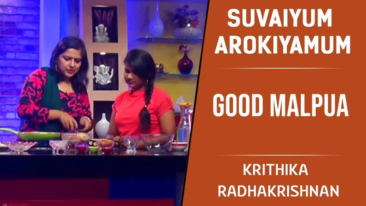 Good Malpua | Recipe in Tamil | Suvaiyum Arokiyamum #108 | Krithika Radhakrishnan - YouTube