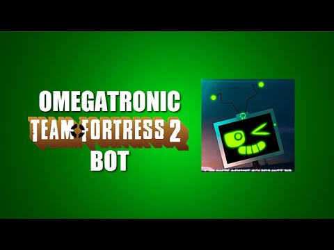 OMEGATRONIC Team Fortress 2 BOT #savetf2 - YouTube
