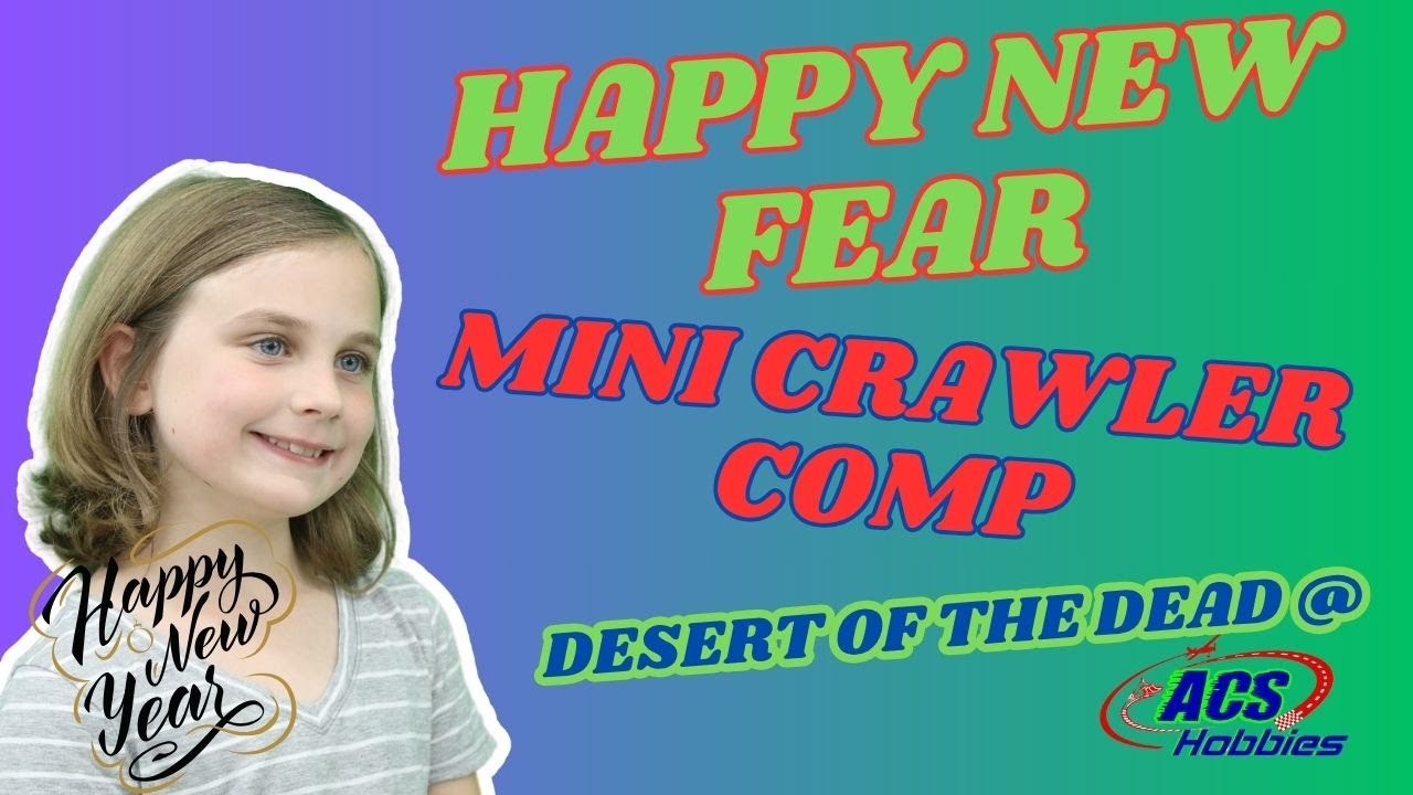 ACS Hobbies' "Happy New Fear" Mini Crawler Comp 1-5-25 - YouTube