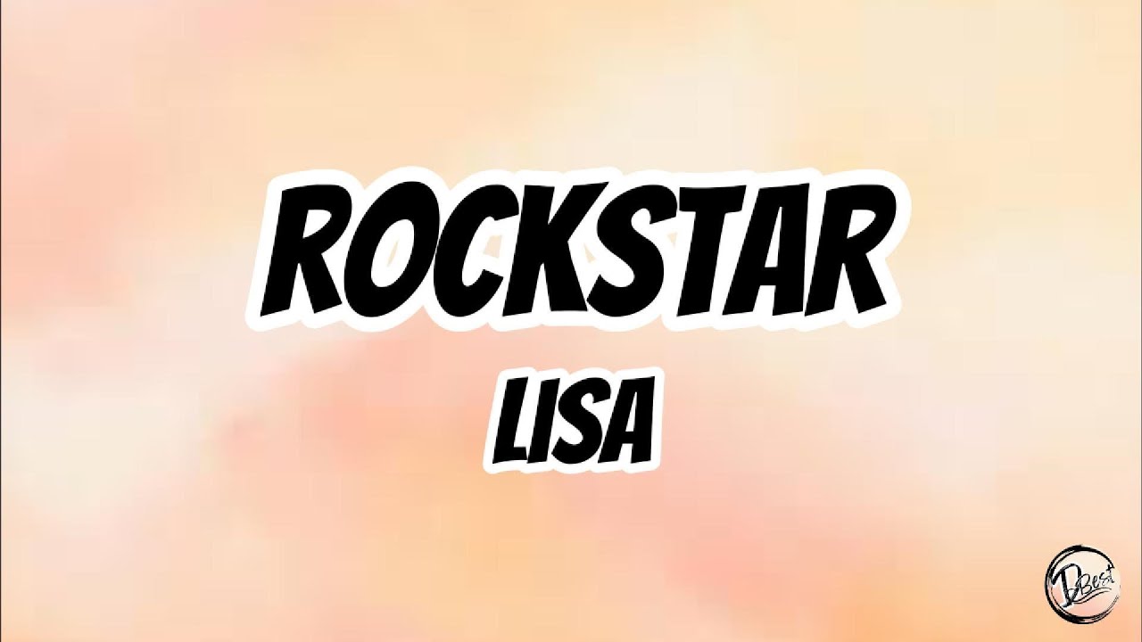 LISA - ROCKSTAR (Lyrics) - YouTube