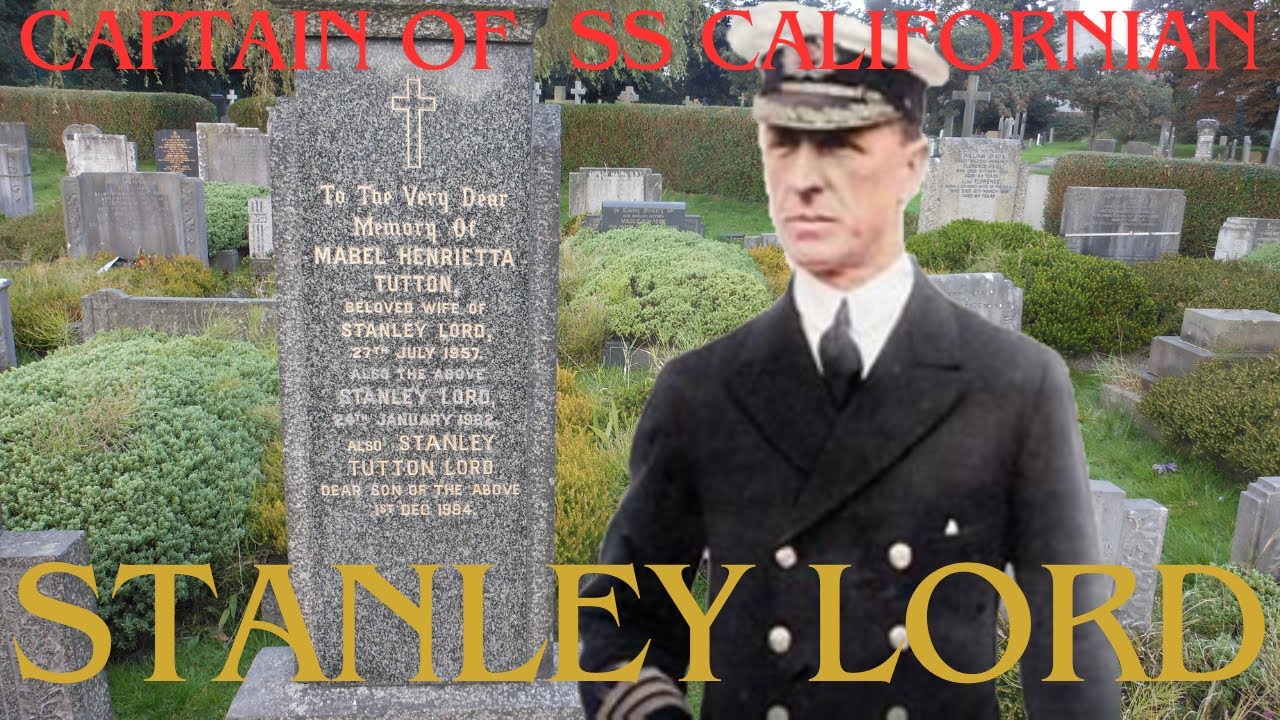 STANLEY LORD Captain of SS Californian - YouTube