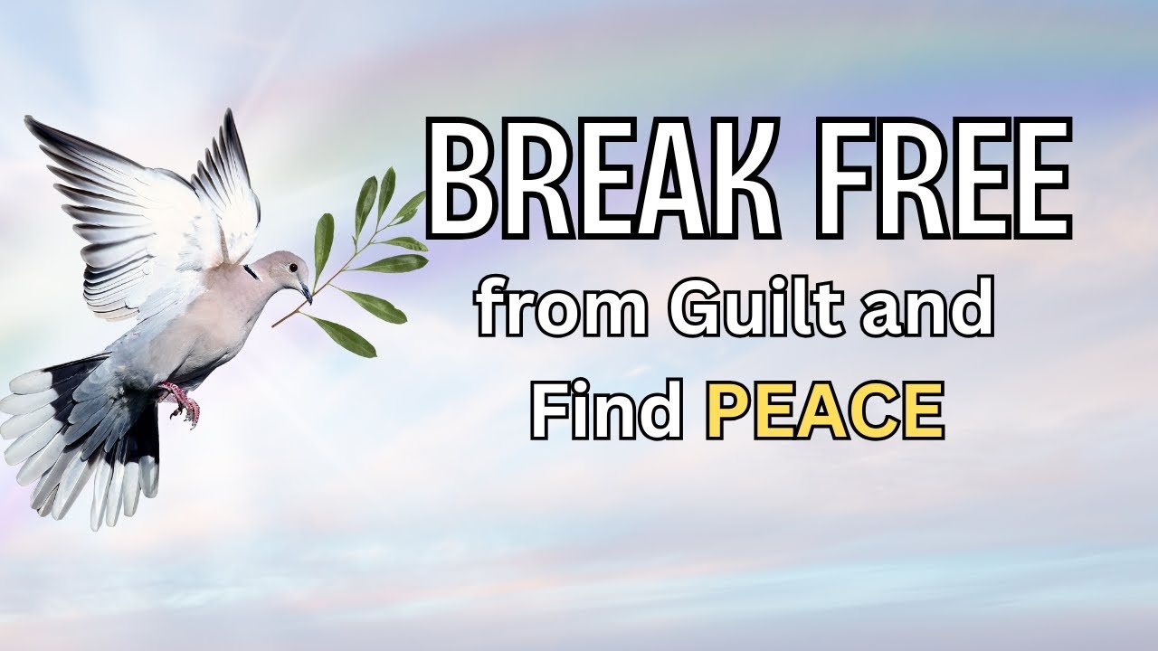Forgiveness Explained: Break Free from Guilt and Find Peace - YouTube