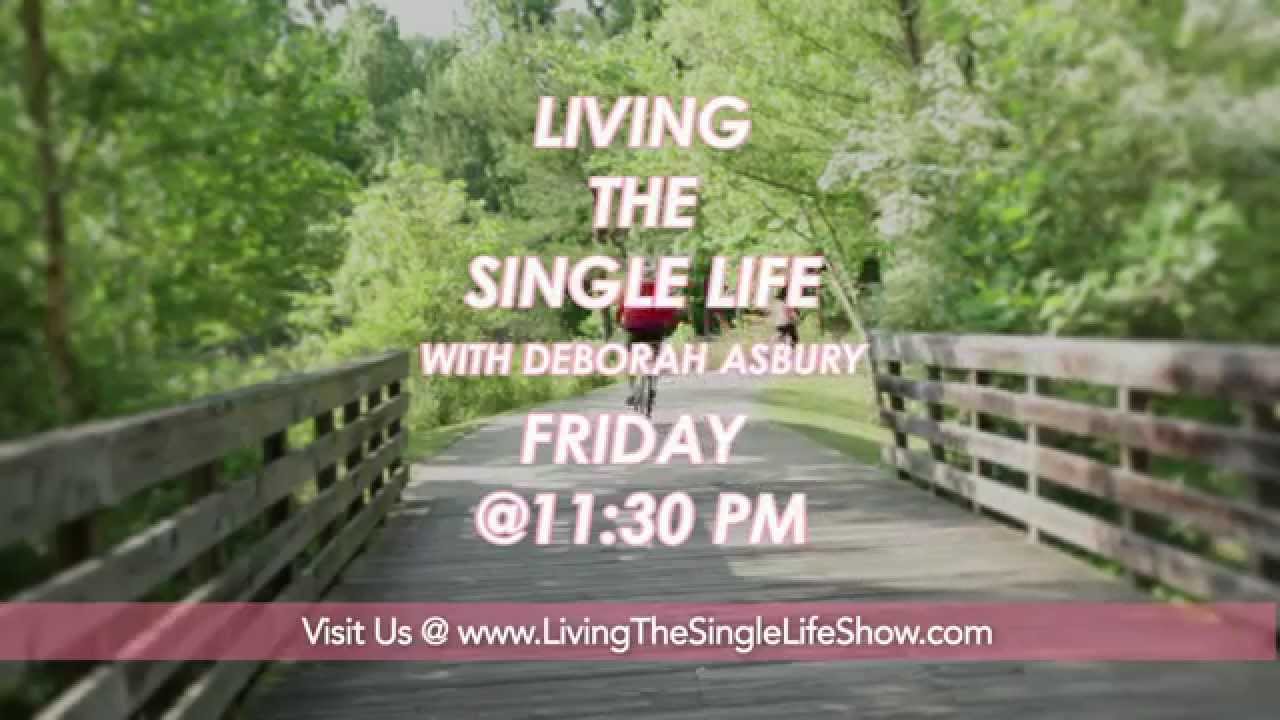 Watch Living the Single Life with Deborah Asbury! - YouTube