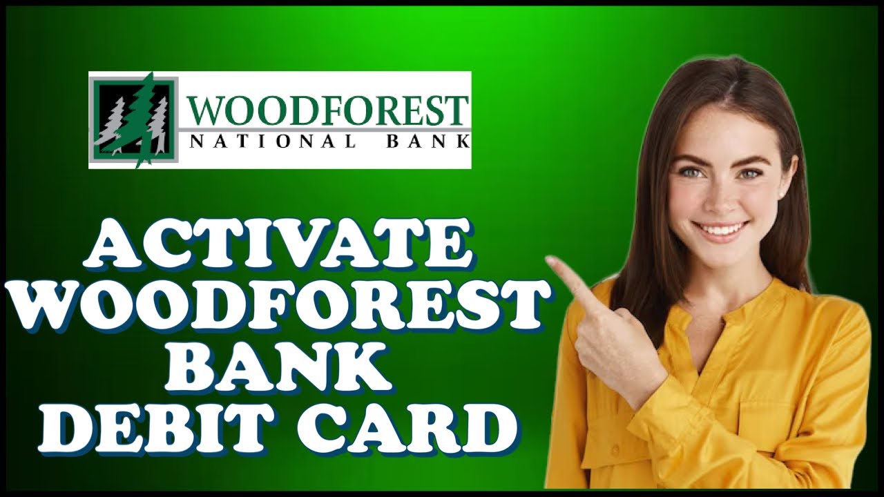 How To Activate Woodforest Bank Debit Card 2024? - YouTube
