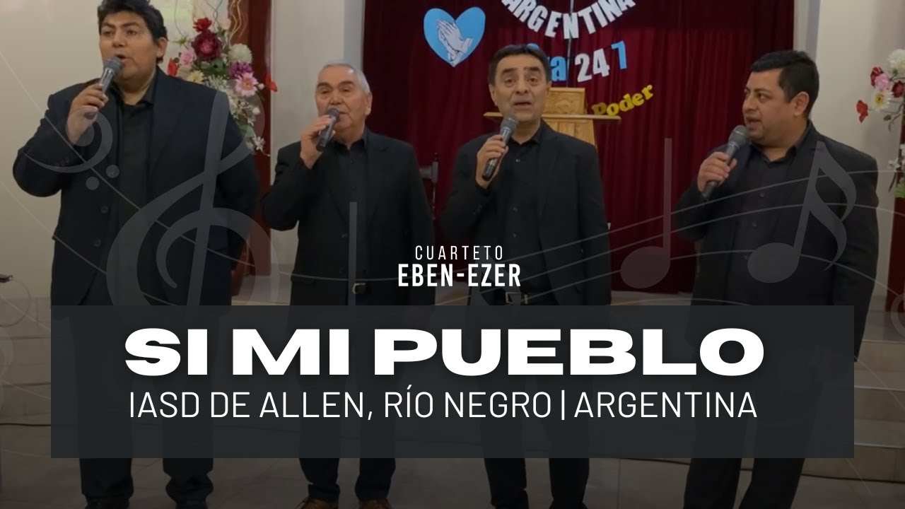 Cuarteto Eben - Ezer | Si mi pueblo - IASD Allen Rio Negro - YouTube