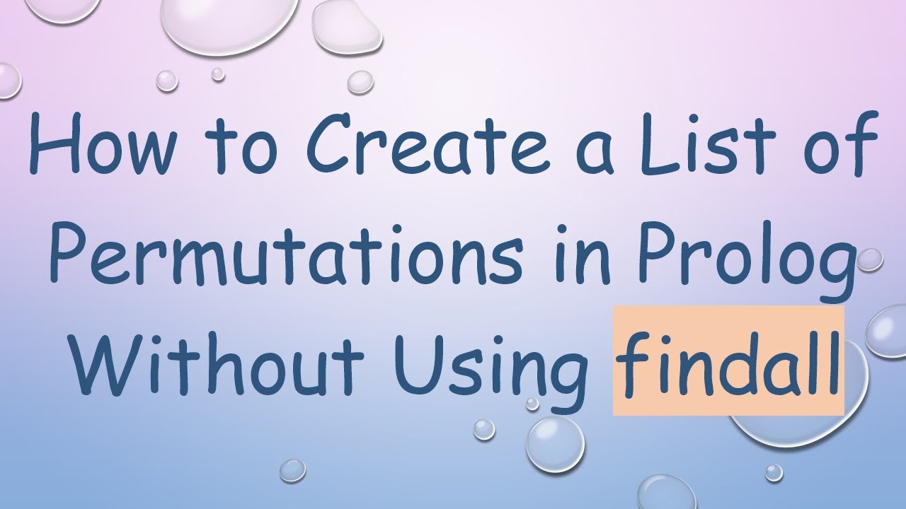How to Create a List of Permutations in Prolog Without Using findall - YouTube