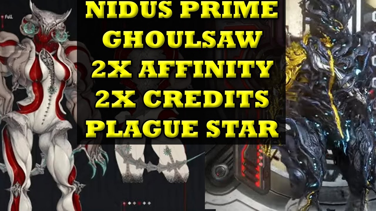 Nidus Prime! GhoulSaw! Plague Star Coming Back! New War Prep Double ...