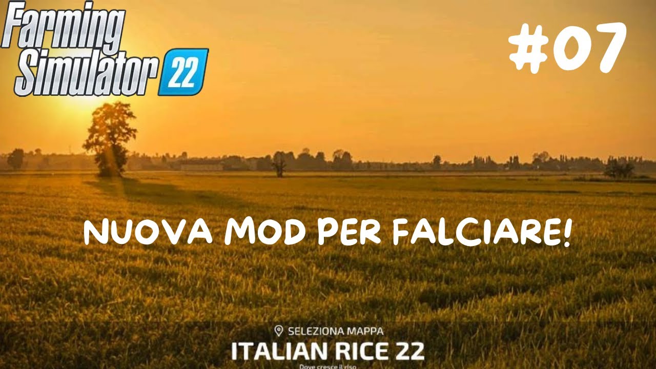 NUOVA MOD PER FALCIARE!-ITALIAN RICE 22 -#07-FS22-GINOGAMERINO - YouTube