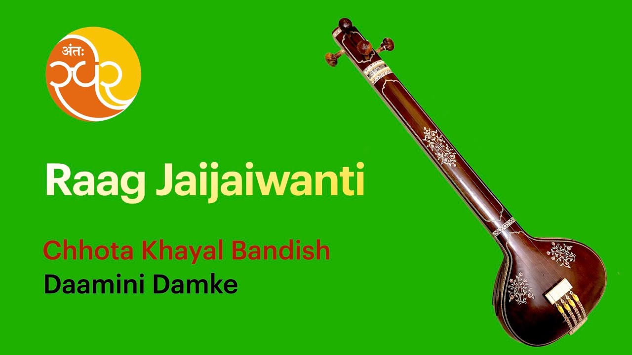 073 Learn Music | Raag Jaijaiwanti | Chhota Khayal Bandish | Daamini ...