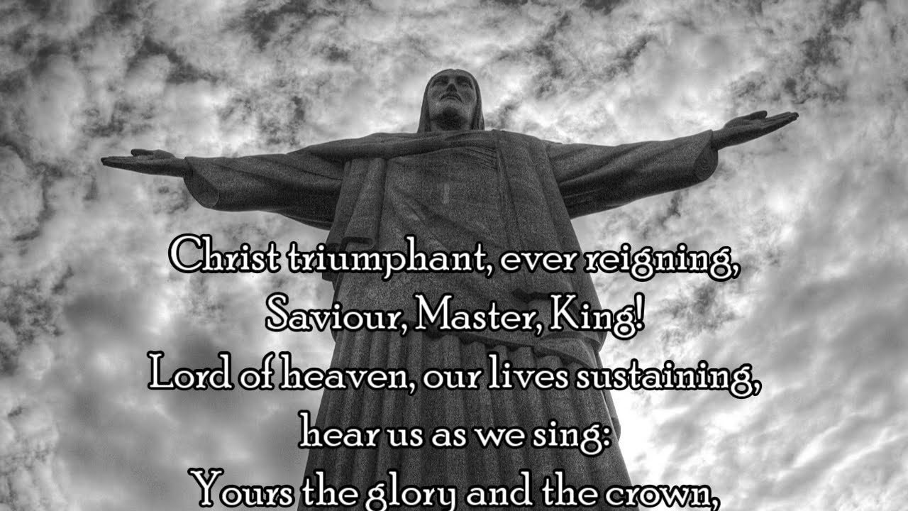 Christ Triumphant ever reigning (Hymn) - YouTube