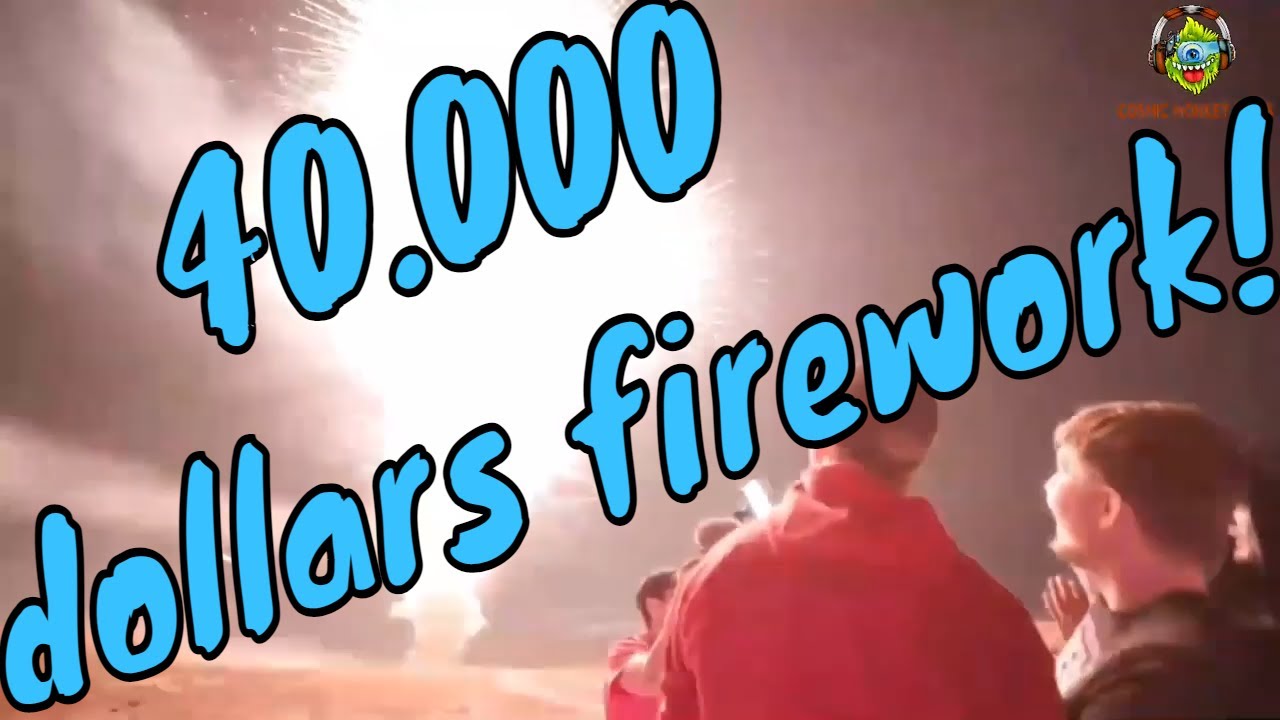 40.000 DOLLARS FIREWORK GONE IN A MATTER OF SECONDS ! - YouTube