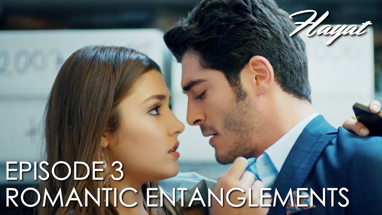 Romantic entanglements | Hayat Episode 3 (Hindi Dubbed) [#Hayat] - YouTube