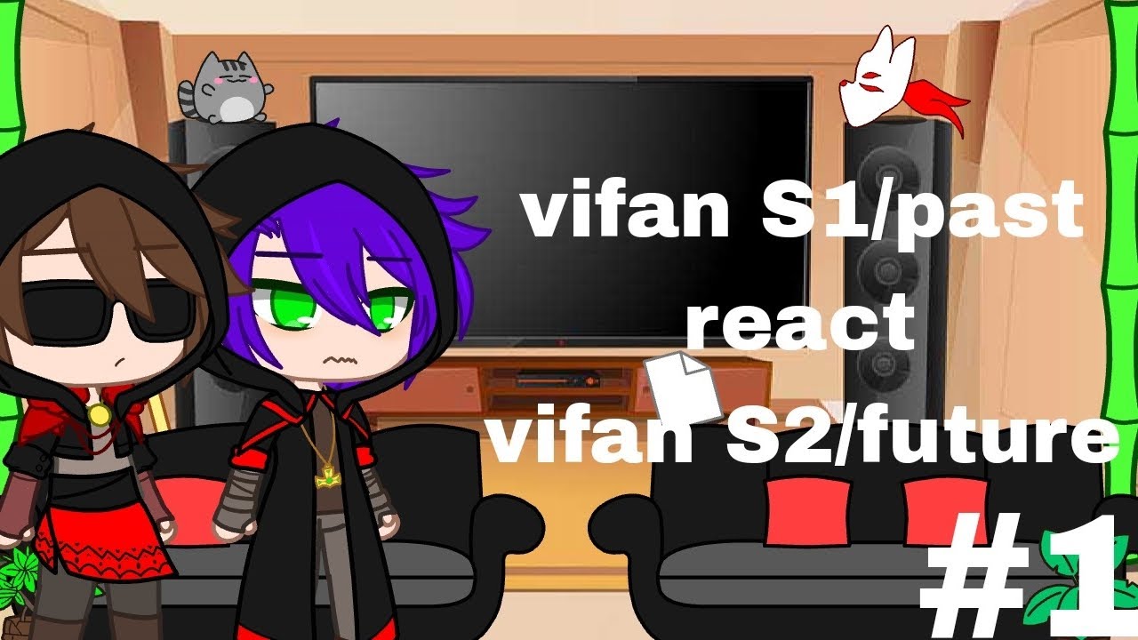 vifan S1/past react vifan S2/future #1 || warning spoiler(viva fantasy ...