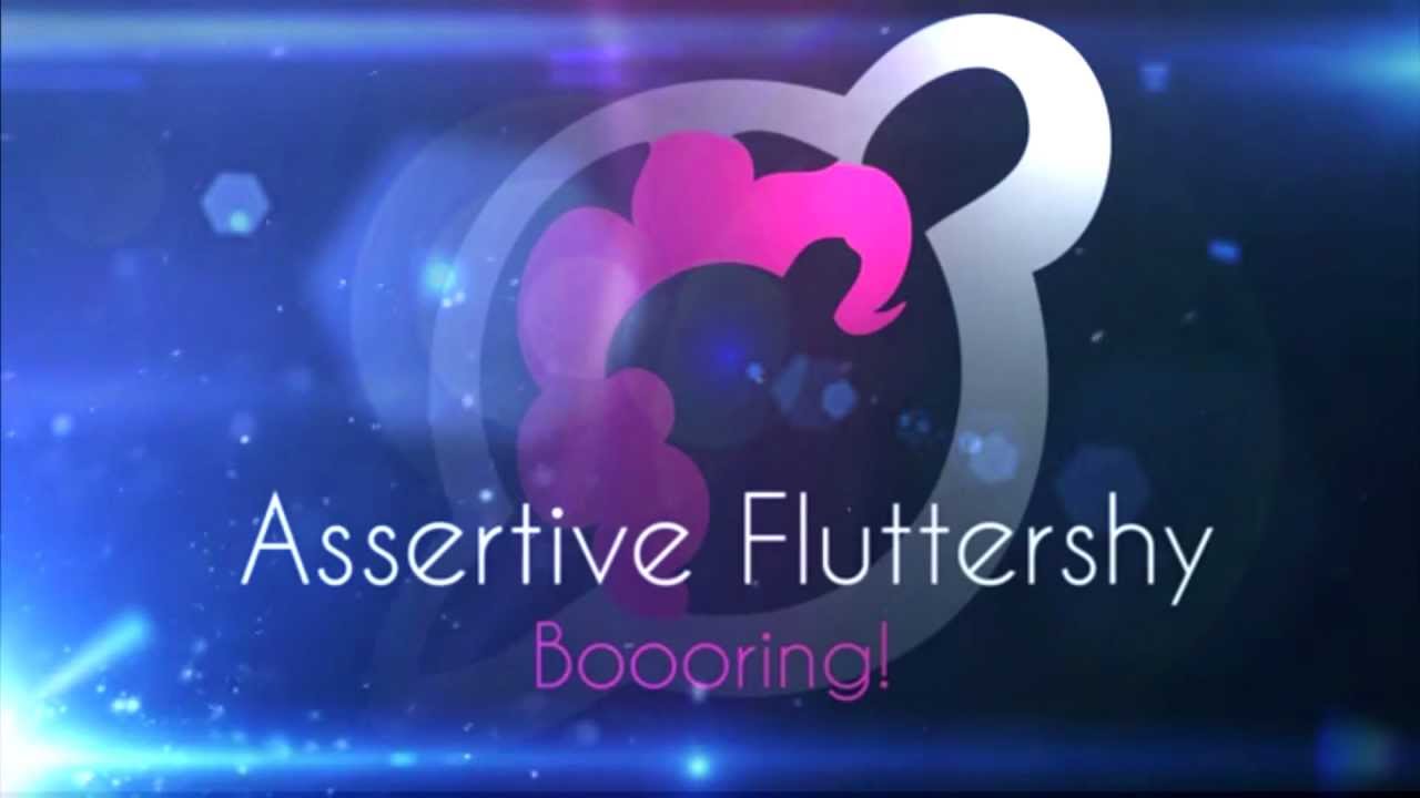 Assertive Fluttershy - Boooring! - YouTube