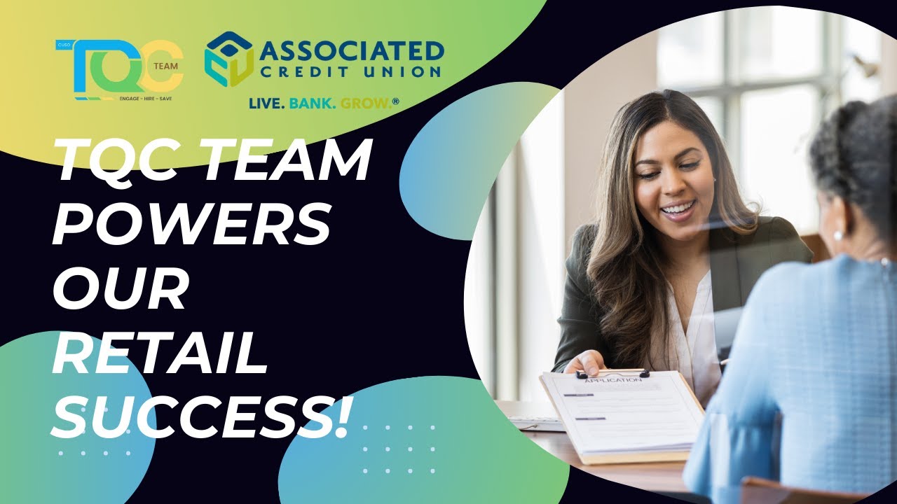 TQC Team Powers Credit Union Retail Services: A Success Story from ...