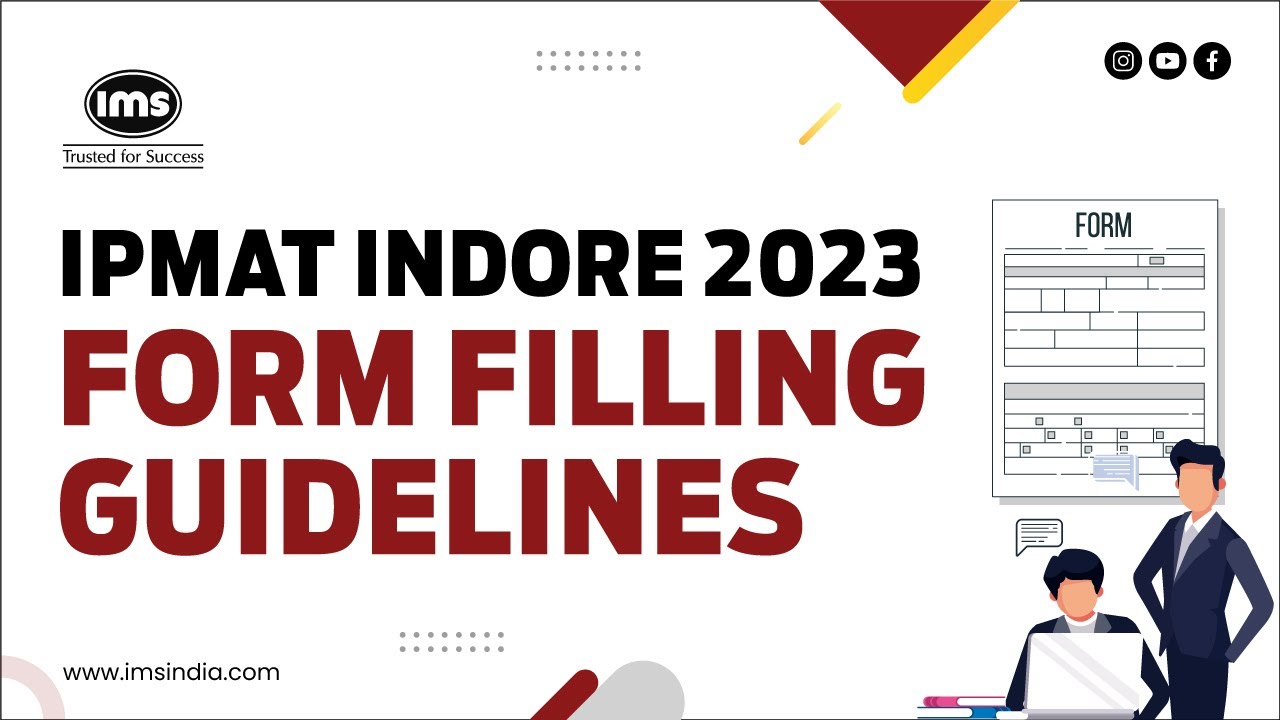 IPMAT Indore 2023 Form Filling Guidelines by IMS ft. Kartik Kothari ...