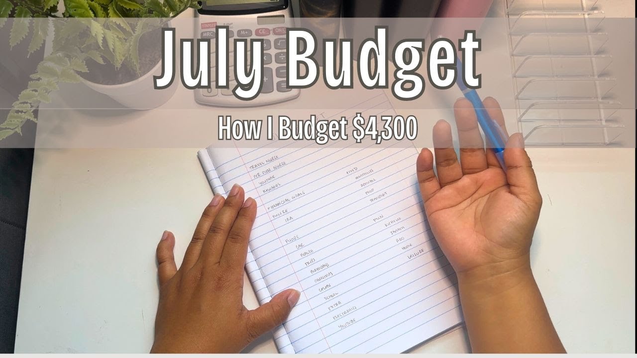 JULY BUDGET BREAKDOWN - $4,300 - YouTube