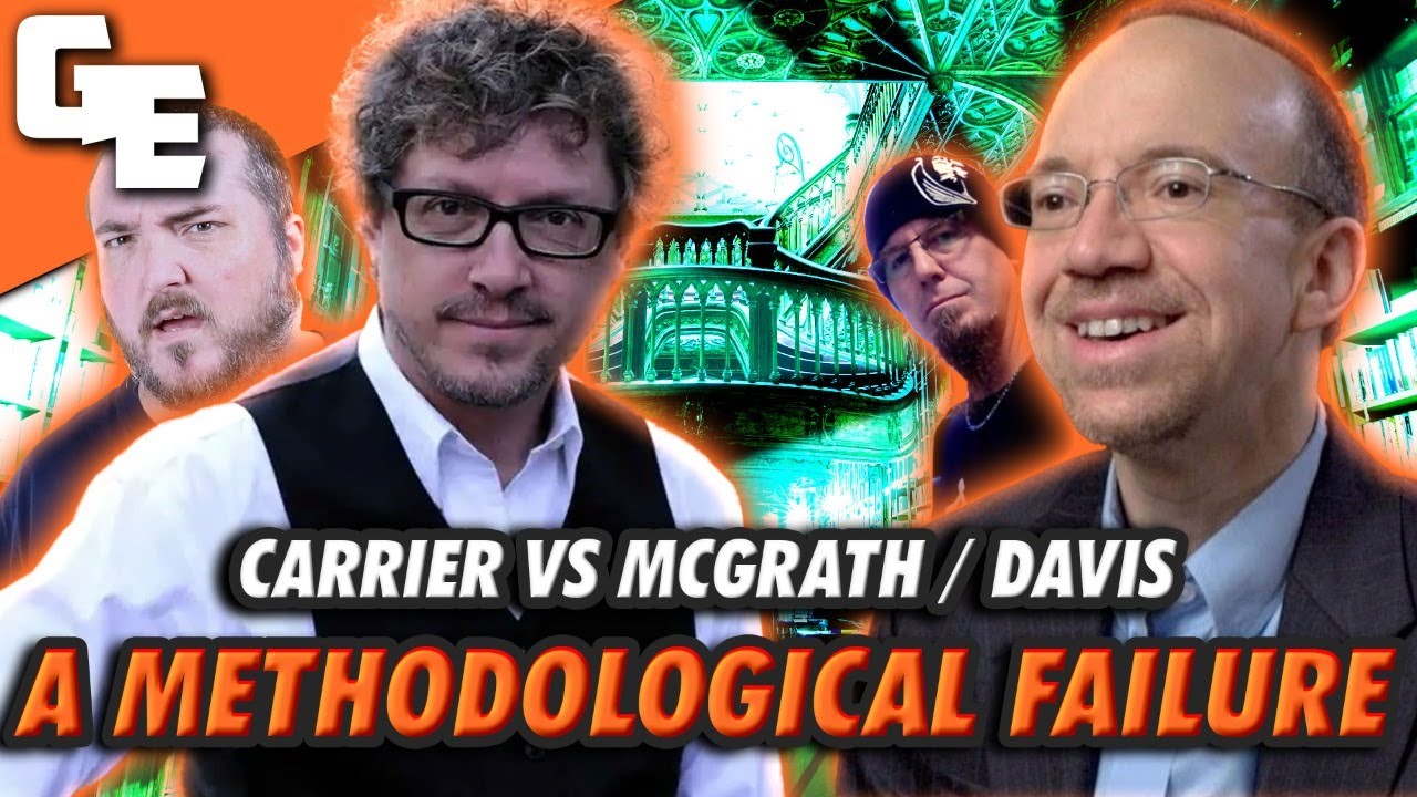 Scholars Methodologically Fail || Carrier vs James McGrath & Kipp Davis ...