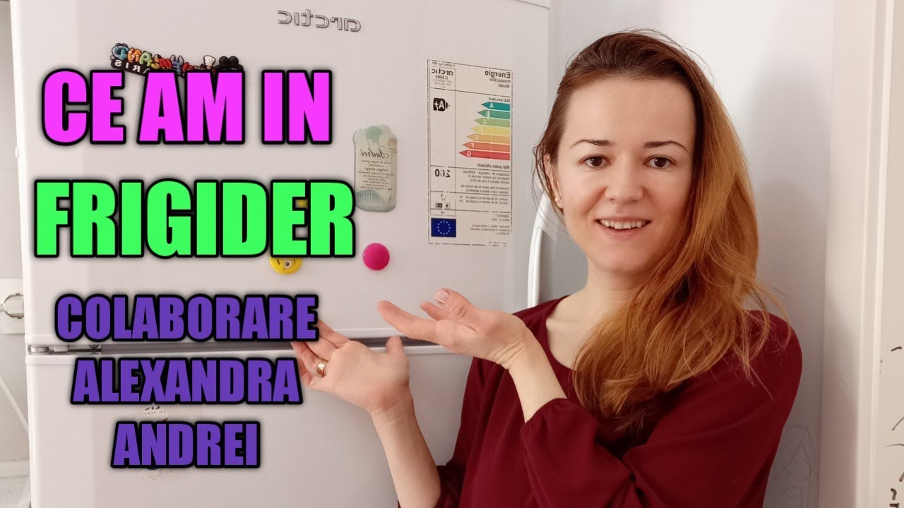 CE AM IN FRIGIDER - colaborare cu Alexandra Andrei - what's in my ...