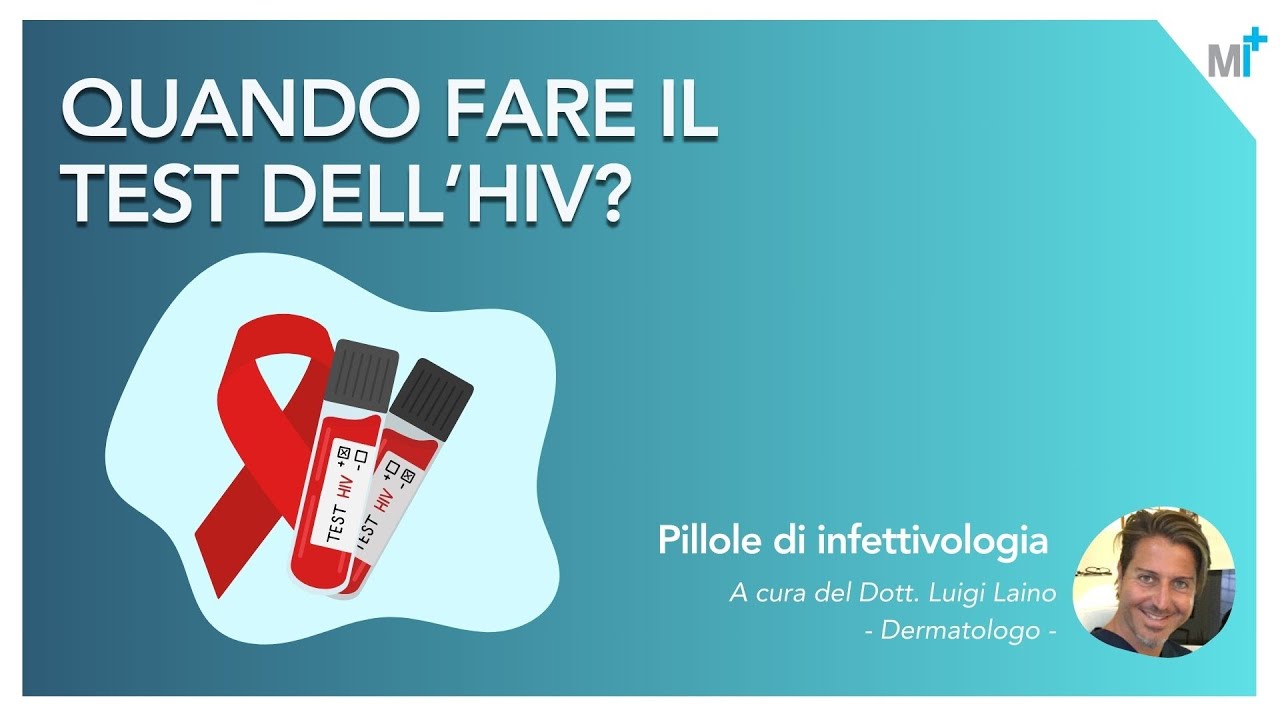 Quando fare il test dell'HIV? - Dott. Laino - YouTube