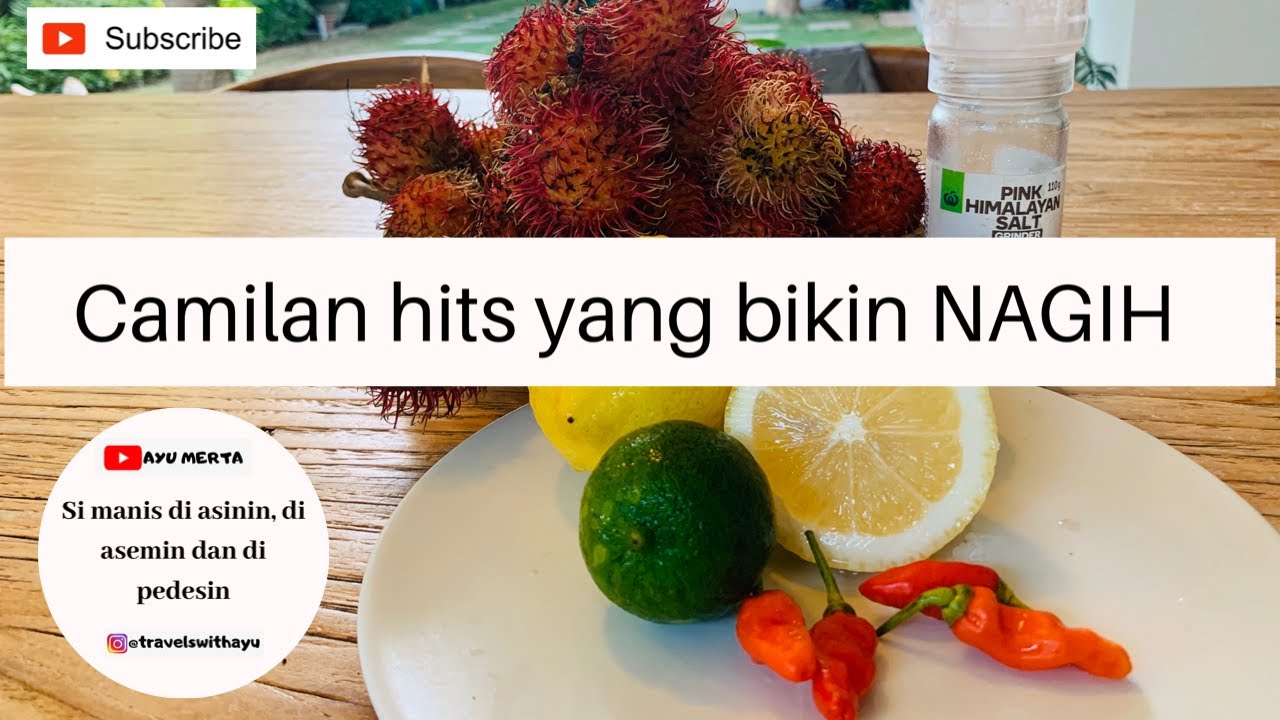 Cara buat dan resep rujak rambutan | rasa nano nano | pedas asam manis ...