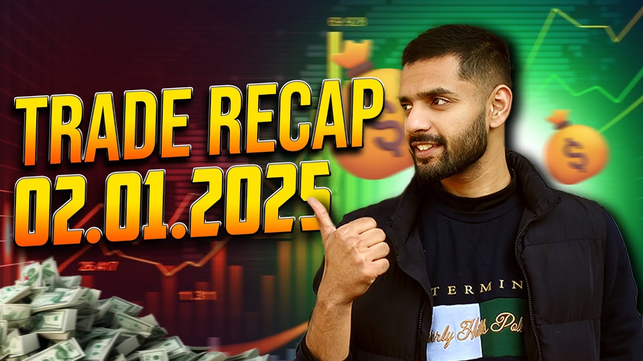 TRADE RECAP 2nd JANUARY 2025 - YouTube