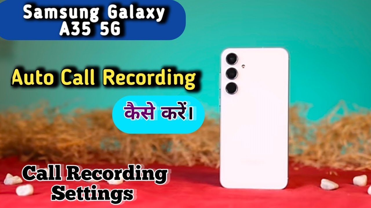 Call Recording Setting In Samsung Galaxy A35 5G,Auto Call Recording ...