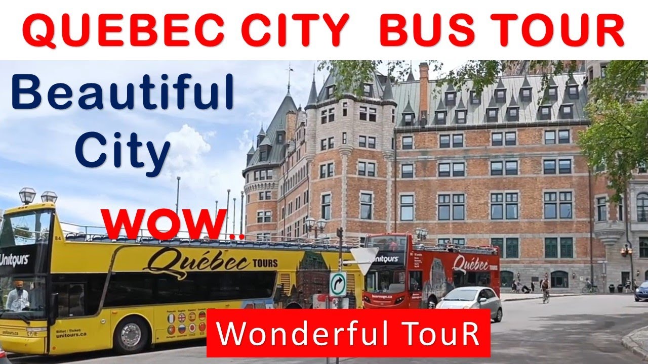 QUEBEC CITY BUS TOUR / QUEBEC CITY / QUEBEC CITY CANADA / Chateau ...