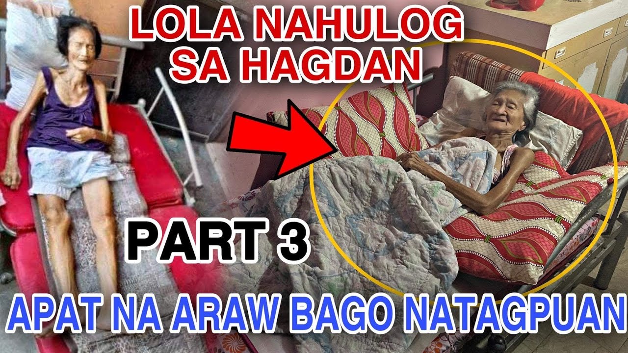 LOLA NAHULOG SA HAGDAN, APAT NA ARAW BAGO NATAGPUAN MAAAWA KA SA ...