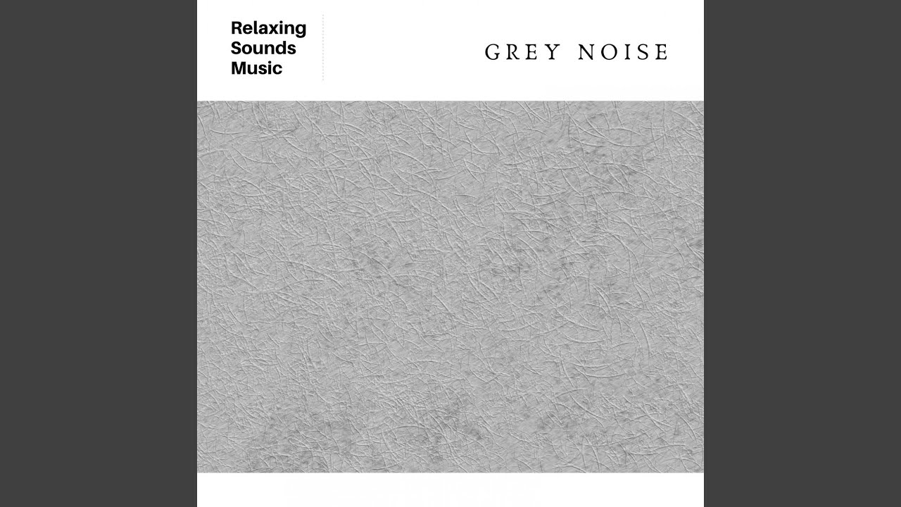 Grey Noise Machine - YouTube