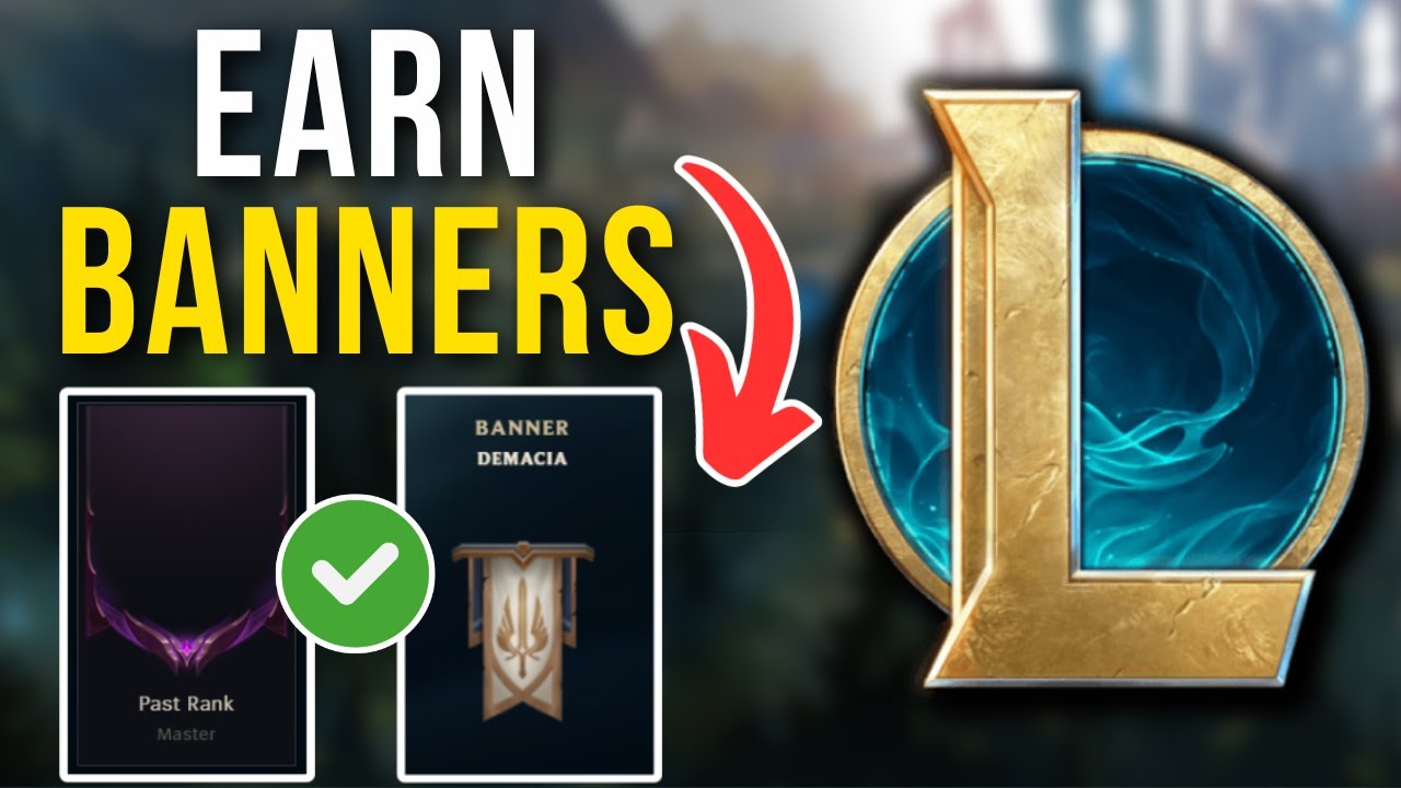 How To Earn Banners In League Of Legends (2025) | Clash Banners ...