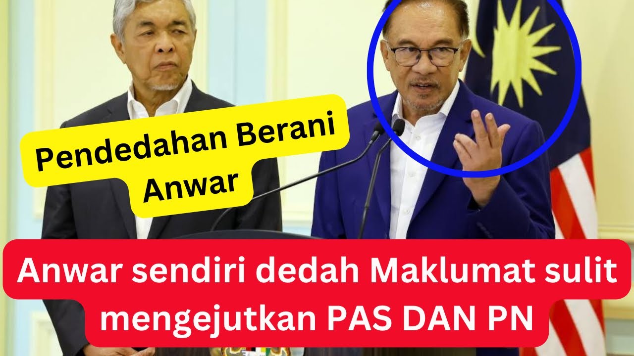 ANWAR SENDIRI DEDAH MAKLUMAT SULIT MENGEJUTKAN PN DAN PAS - YouTube