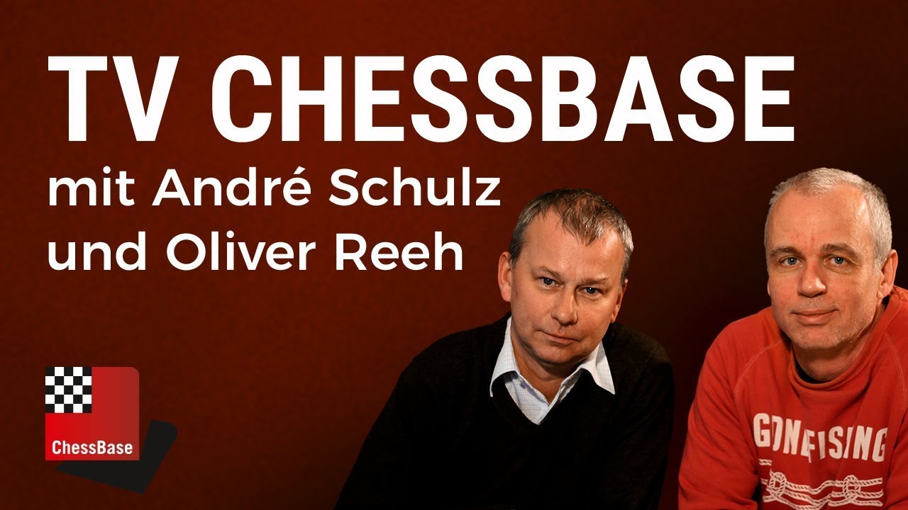 TV ChessBase mit Oliver Reeh und Andre Schulz - YouTube